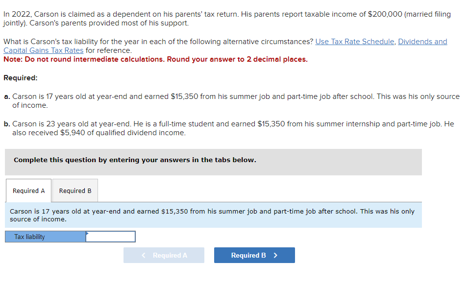 In 2022 , Carson is claimed as a dependent on his | Chegg.com