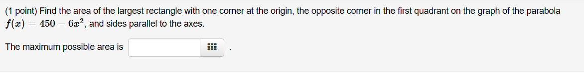 Solved (1 point) Find the area of the largest rectangle with | Chegg.com