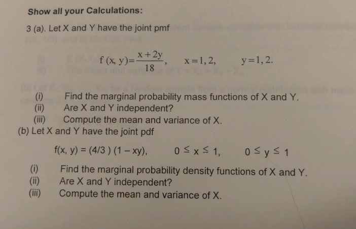 Solved Show all your Calculations: 3 (a). Let X and Y have | Chegg.com Solved Show all your Calculations: 3 (a). Let X and Y have | Chegg.com