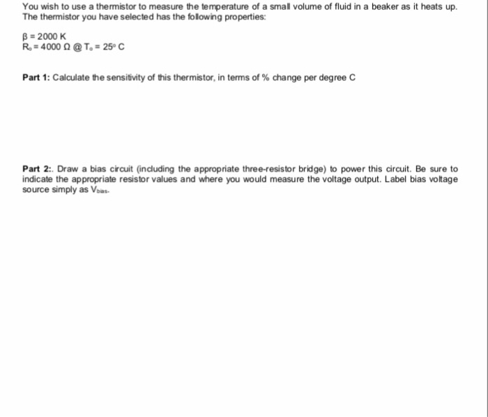 Solved You Wish To Use A Thermistor To Measure The