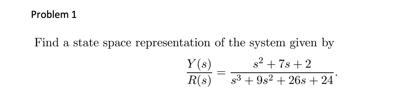 Solved Find a state space representation of the system given | Chegg.com