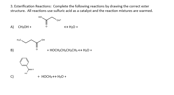 Solved 3. Esterification Reactions: Complete the following | Chegg.com