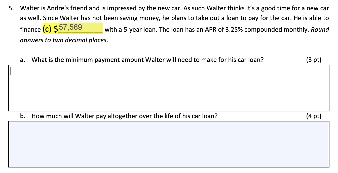 Solved 5. Walter is Andre's friend and is impressed by the | Chegg.com