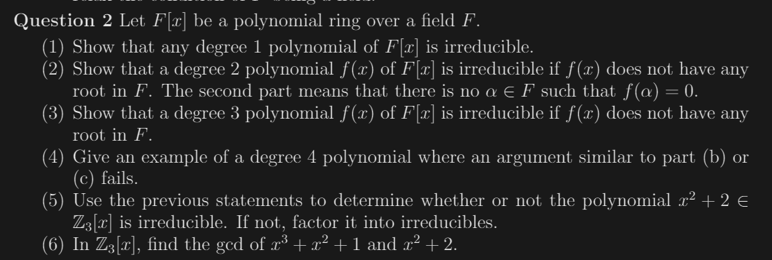 Solved Question 2 Let F[x] be a polynomial ring over a field | Chegg.com