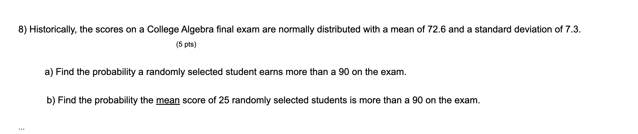 Solved 8) Historically, the scores on a College Algebra | Chegg.com