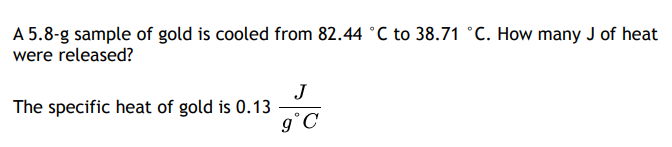 Solved A 5.8-g sample of gold is cooled from 82.44°C ﻿to | Chegg.com