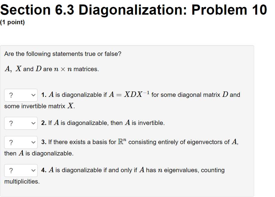 Solved Section 6.3 Diagonalization: Problem 10 (1 point) Are | Chegg.com