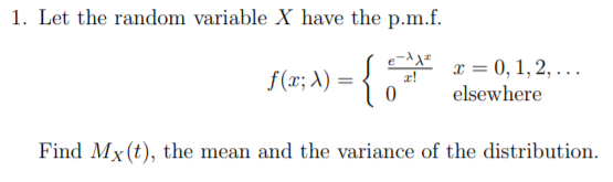 Solved 1. Let the random variable X have the p.m.f. f(z; 1) | Chegg.com
