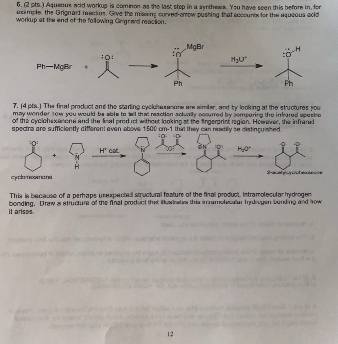 Solved 6. (2 pts.) Aqueous acid workup is common as the last | Chegg.com