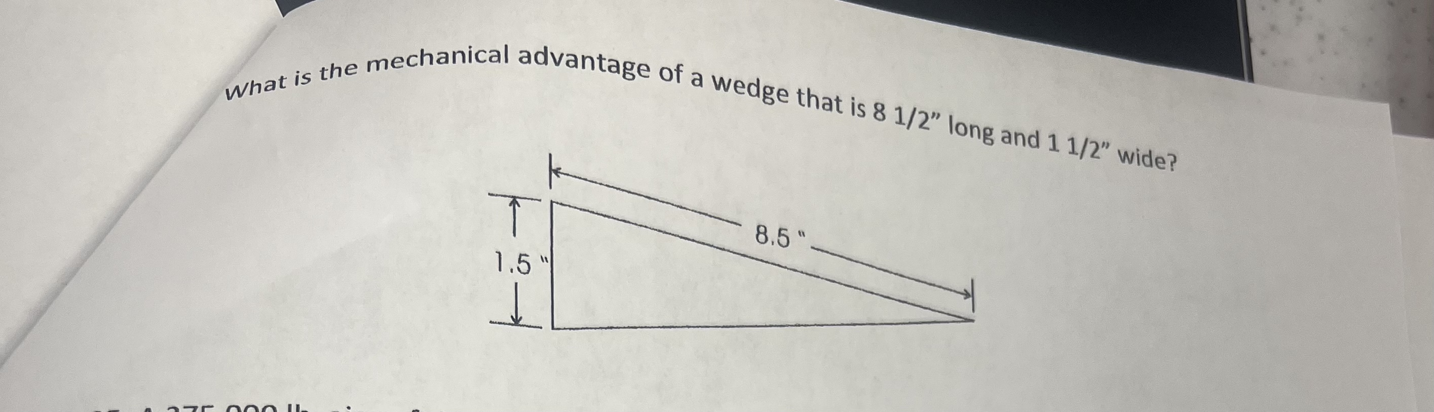 Solved What is the mechanical advantage of a wedge that is | Chegg.com