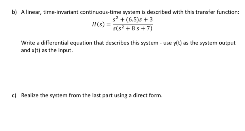 Solved b) A linear, time-invariant continuous-time system is | Chegg.com