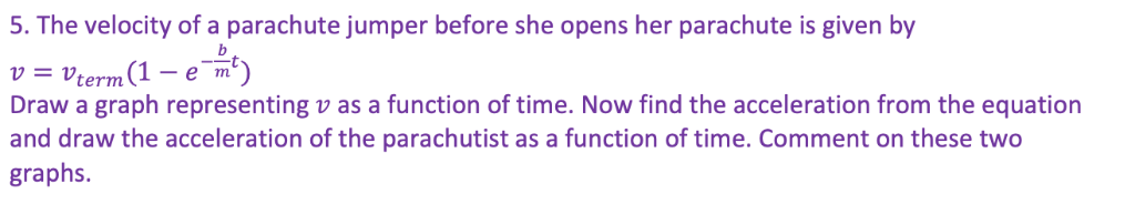 Solved 5. The velocity of a parachute jumper before she | Chegg.com