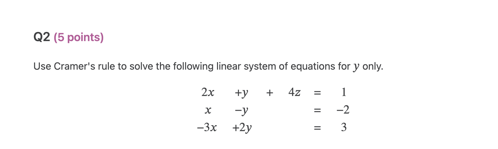 Solved Use Cramer's rule to solve the following linear | Chegg.com
