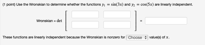 Solved (1 point) Use the Wronskian to determine whether the | Chegg.com