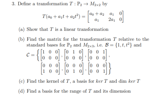 Solved 3. Define a transformation T: P2 + M2x2 by 0] Tao + | Chegg.com