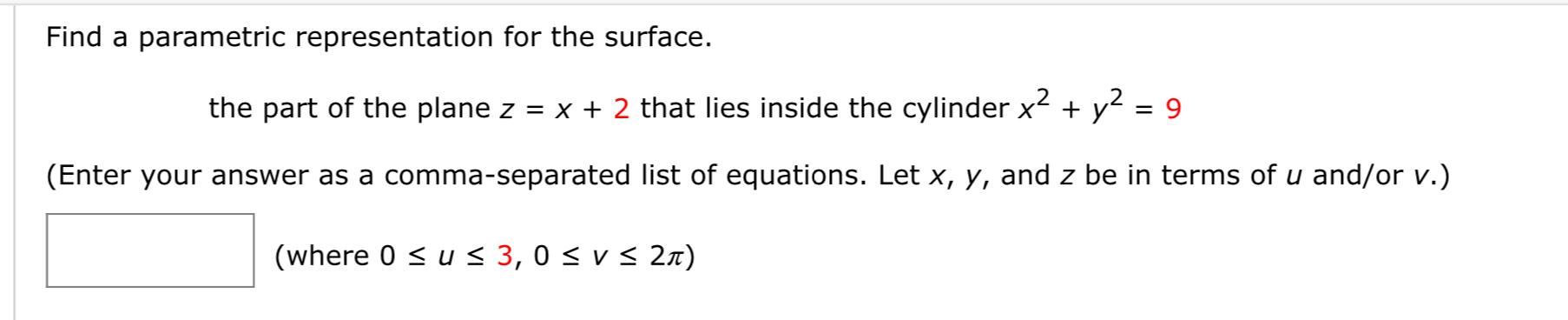 Solved Find a parametric representation for the surface. the | Chegg.com
