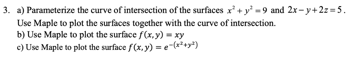 Solved 3. a) Parameterize the curve of intersection of the | Chegg.com