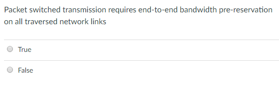 Solved Packet switched transmission requires end-to-end | Chegg.com