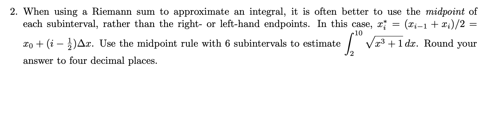 Solved 2 When Using A Riemann Sum To Approximate An 6056