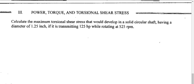 Solved POWER, TORQUE, AND TORSIONAL SHEAR STRESS Calculate | Chegg.com