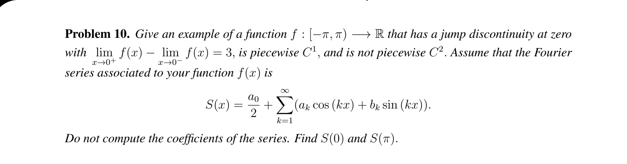 Solved Problem 10. Give an example of a function f:[−π,π) R | Chegg.com