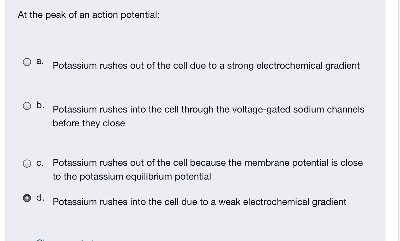 Solved At the peak of an action potential: a. Potassium | Chegg.com