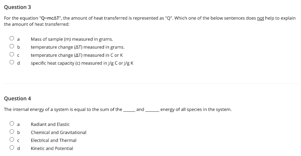 Solved Question 3 For the equation "Q=mcAT", the amount of | Chegg.com