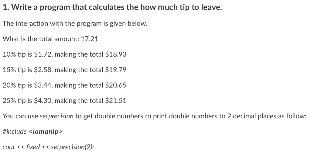 Solved 1 Write A Program That Calculates The How Much Tip