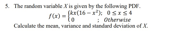 Solved 5. The random variable X is given by the following | Chegg.com