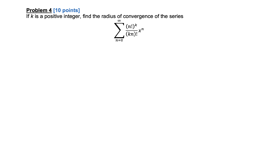 Solved Problem 4 [10 points] If k is a positive integer, | Chegg.com
