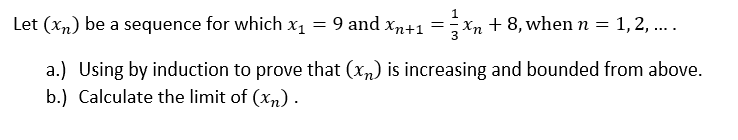 Solved Let (xn) be a sequence for which x1=9 and | Chegg.com