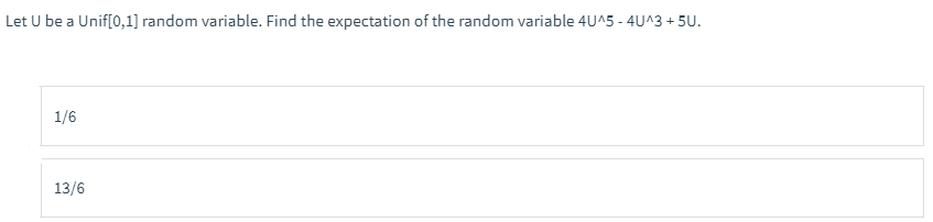 Solved Let U be a Unif[0,1] random variable. Find the | Chegg.com