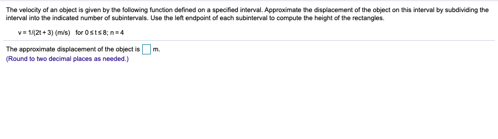 Solved The velocity of an object is given by the following | Chegg.com