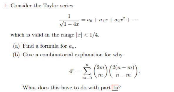 Solved 1. Consider the Taylor series 1−4x1=a0+a1x+a2x2+⋯ | Chegg.com