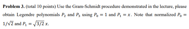 Solved Problem 3. (total 10 points) Use the Gram-Schmidt | Chegg.com
