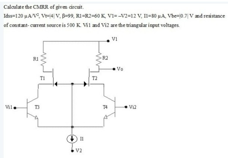 Solved Calculate the CMRR of given circuit. Idss | Chegg.com