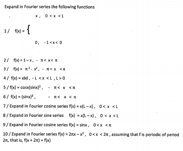 Solved Expand in Fourier series the following functions X, 0 | Chegg.com