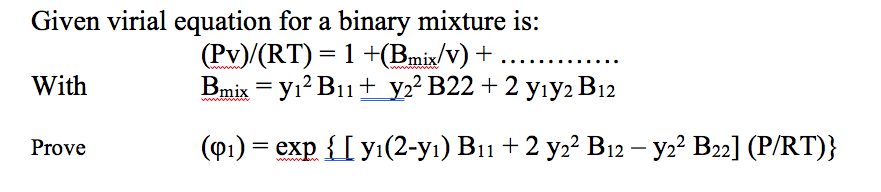 Solved Given virial equation for a binary mixture is: With | Chegg.com