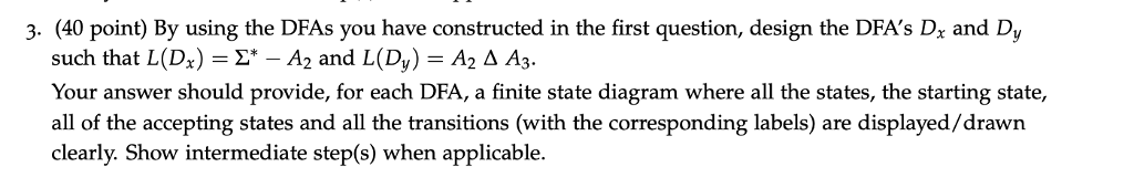Solved (40 point) By using the DFAs you have constructed in | Chegg.com