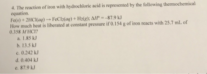Solved 4. The reaction of iron with hydrochloric acid is | Chegg.com