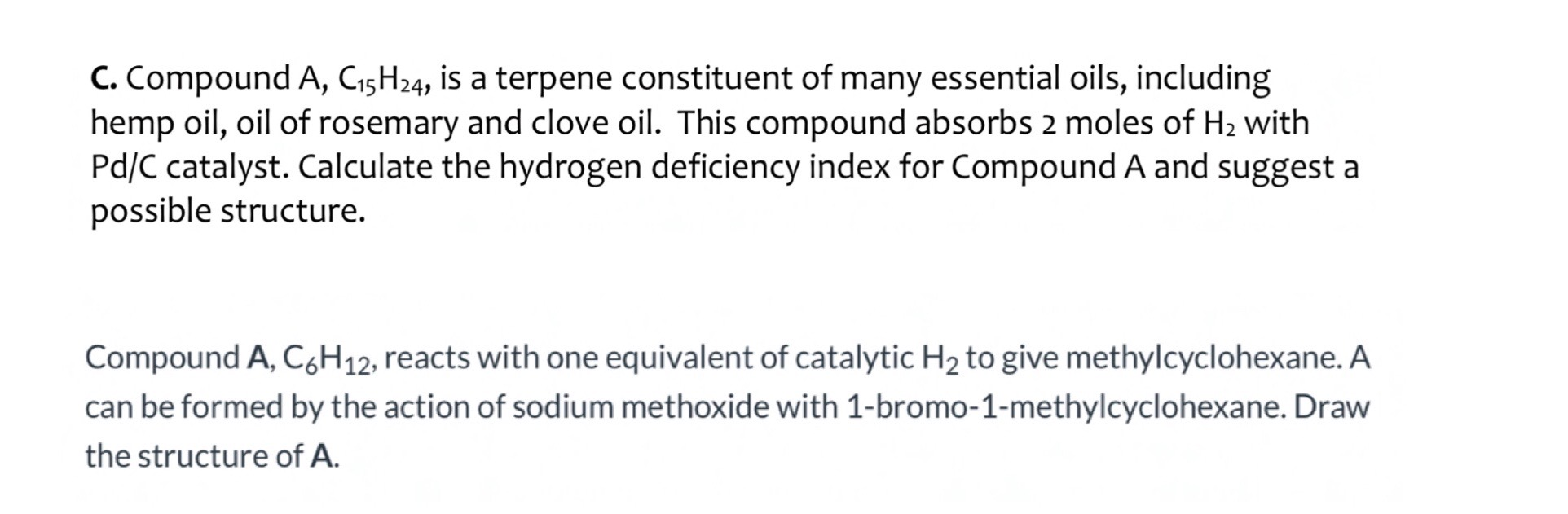 Solved C. Compound A, C15H24, is a terpene constituent of | Chegg.com