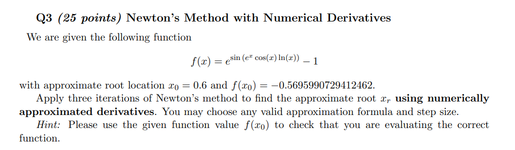 Solved Q3 (25 points) Newton's Method with Numerical | Chegg.com