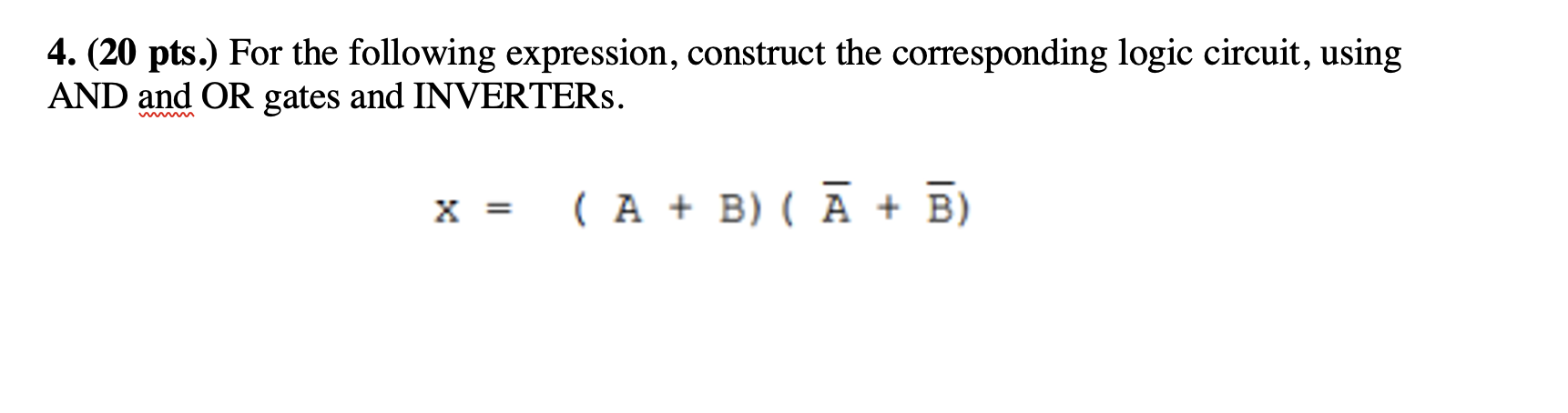 Solved 4. (20 pts.) For the following expression, construct | Chegg.com