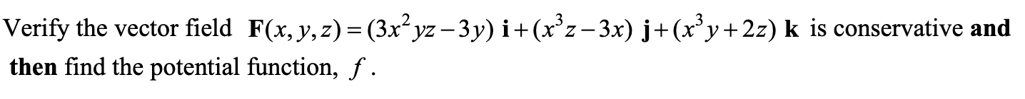 Solved Verify the vector field \\( \\mathbf{F}(x, y, | Chegg.com