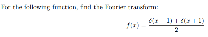 Solved For the following function, find the Fourier | Chegg.com