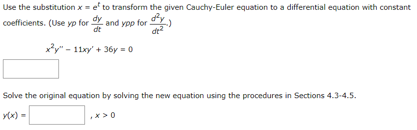 Solved Use the substitution x = et to transform the given | Chegg.com