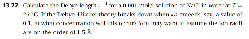 Solved 3.22. Calculate the Debye length κ−1 for a 0.001 | Chegg.com