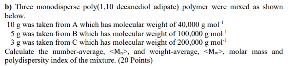 Solved b) Three monodisperse poly(1,10 decanediol adipate) | Chegg.com