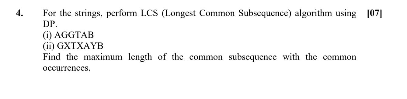 Solved 4. For the strings, perform LCS (Longest Common | Chegg.com