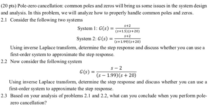 Solved (20 pts) Pole-zero cancellation: common poles and | Chegg.com